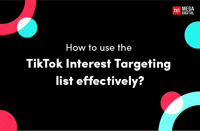 TikTok Interest Targeting: Tools for Highly Effective Ads TikTok Interest Targeting: Tools for Highly Effective Ads